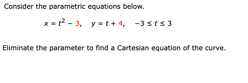 Solved Consider the parametric equations below. | Chegg.com