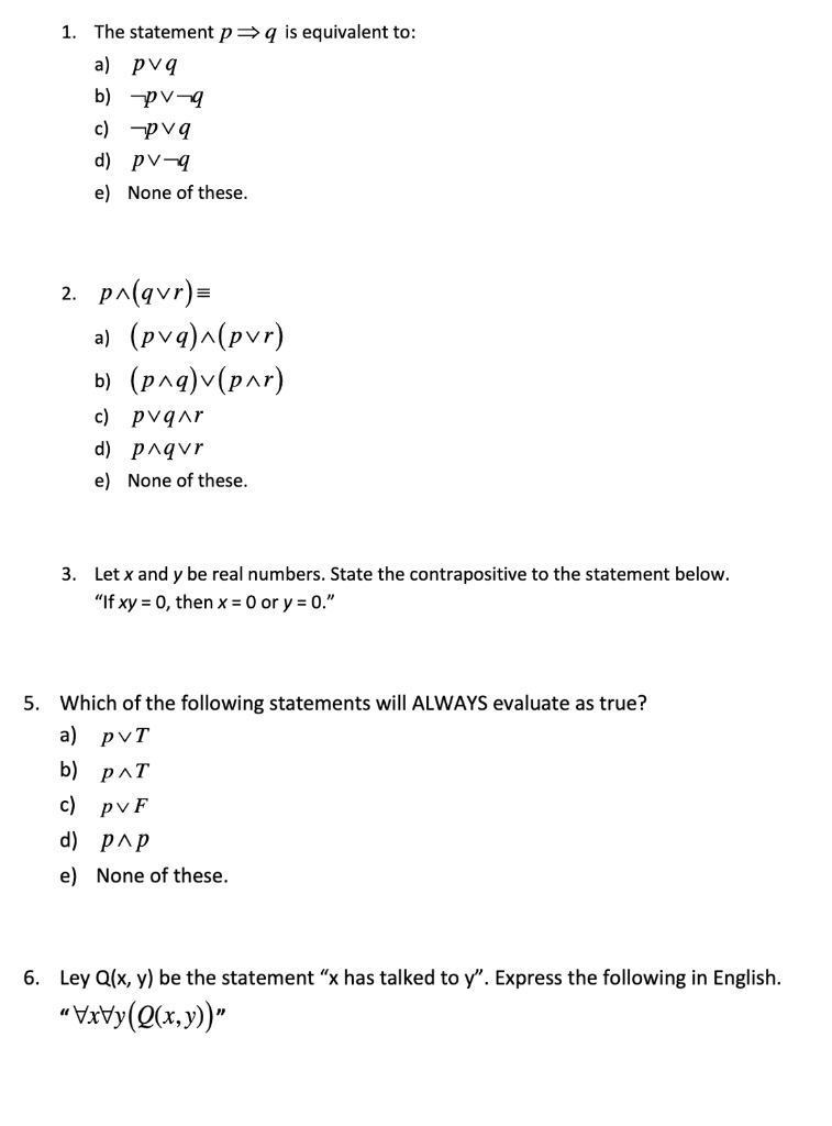 Solved 1. The statement pq is equivalent to: a) pva b) PV c) | Chegg.com