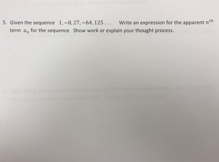 Solved 5. Given the sequence 1,-8,27,-64, 125.. Write an | Chegg.com