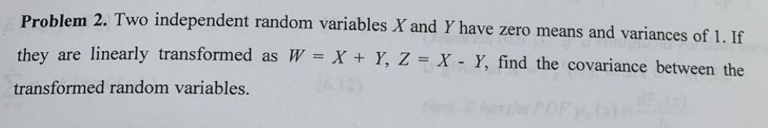 Solved Problem 2. Two independent random variables X and Y | Chegg.com