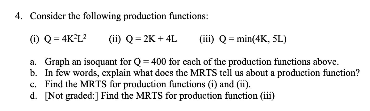 Solved 4. Consider the following production functions: (i) Q | Chegg.com