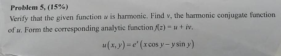 Solved Problem 5, (15%) Verify that the given function u is | Chegg.com