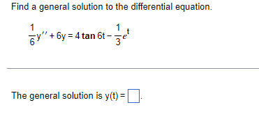 Solved Find a general solution to the differential equation. | Chegg.com