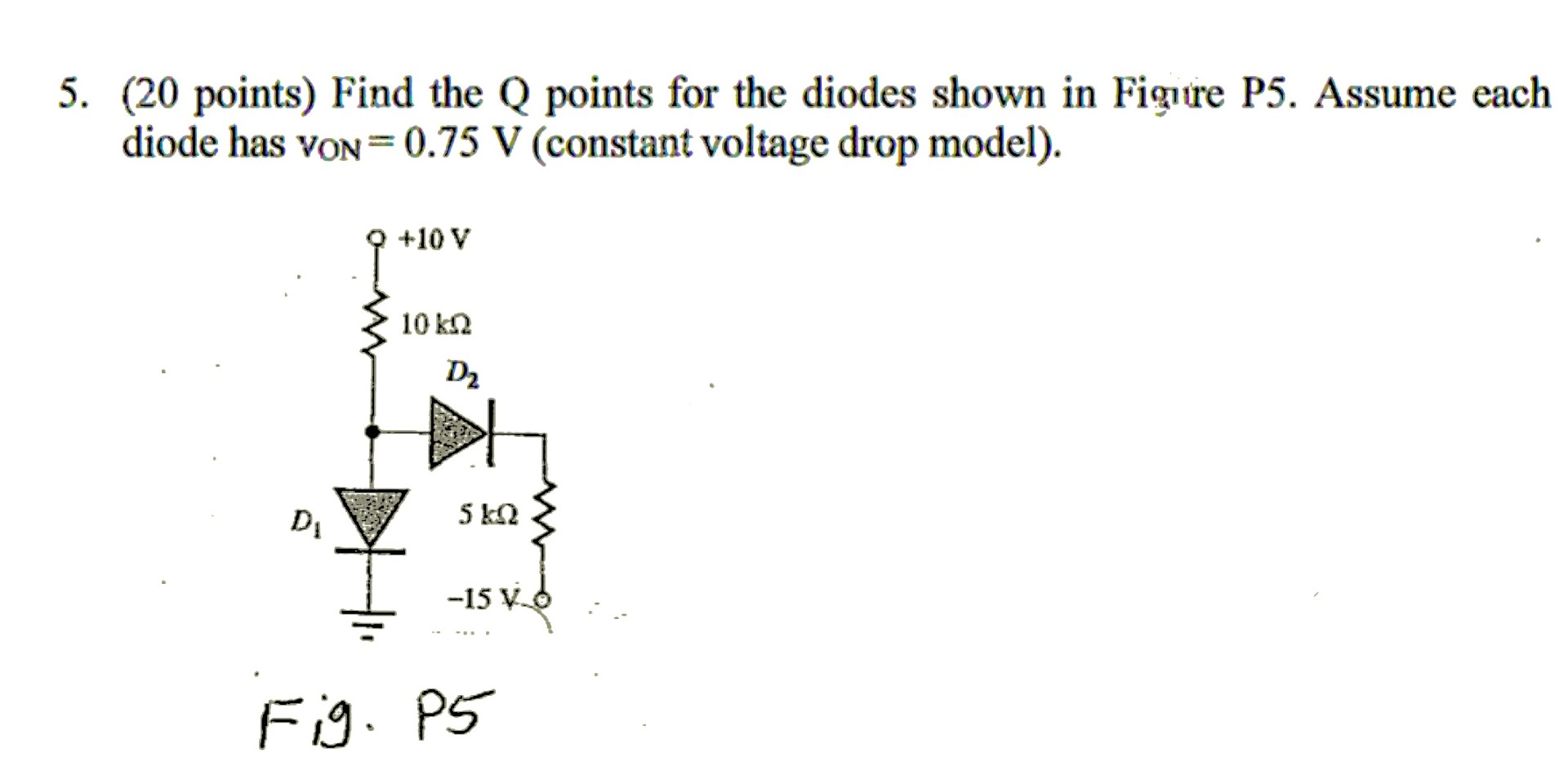 Solved Find the Q points for the diodes shown in Figure P5. | Chegg.com