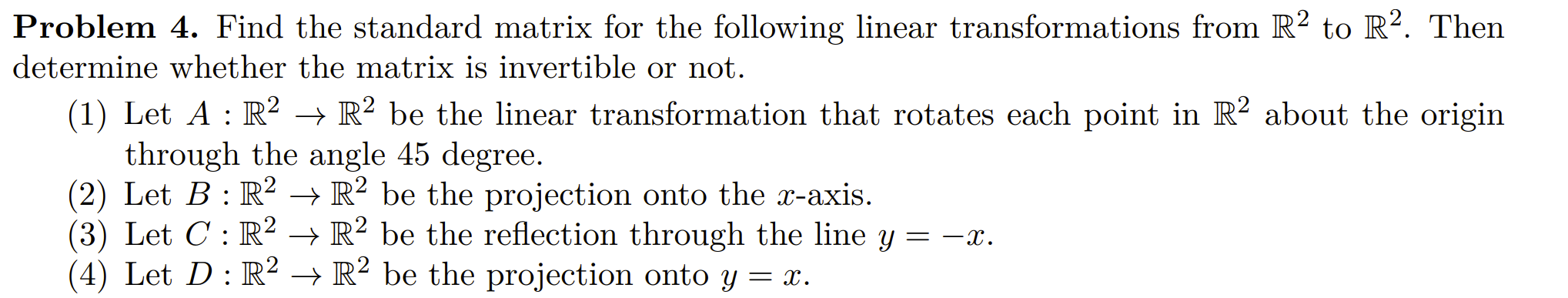 Solved Problem 4. Find the standard matrix for the following | Chegg.com