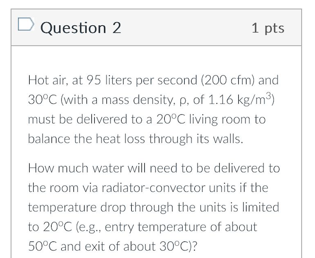 Solved Question 2 1 pts Hot air, at 95 liters per second | Chegg.com