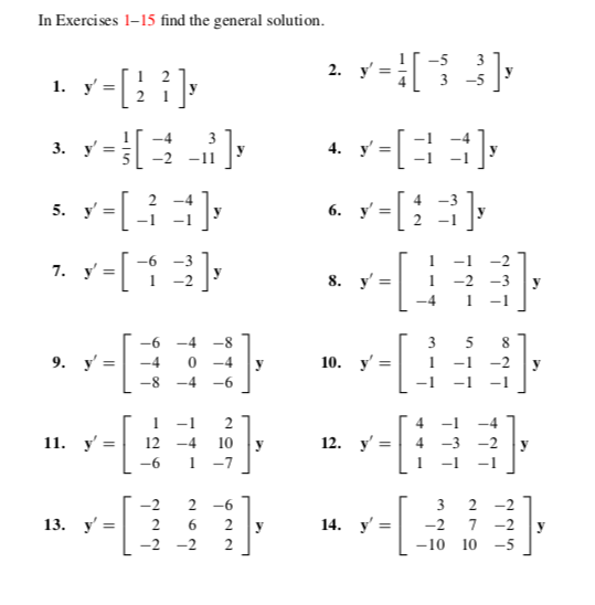 Solved In Exercises 1-15 find the general solution. 1. y=[ } | Chegg.com