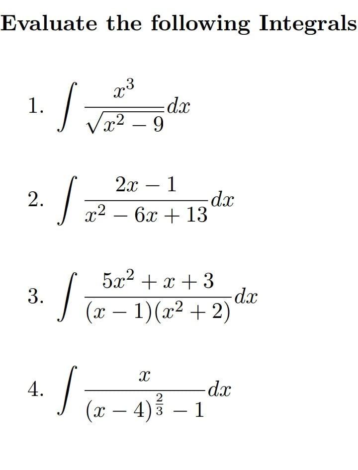 Solved Evaluate the following Integrals x3 1 dx V x2 – 9 1. | Chegg.com