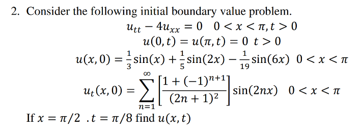 Solved 2. Consider the following initial boundary value | Chegg.com