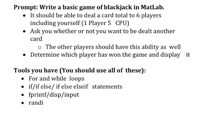 Solved Write a basic game of blackjack in MATLAB. It should | Chegg.com
