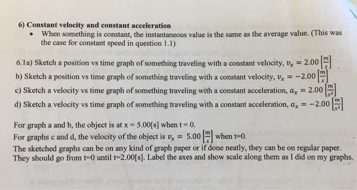 Solved 6) Constant velocity and constant acceleration When | Chegg.com