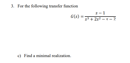 Solved 3 For The Following Transfer Function