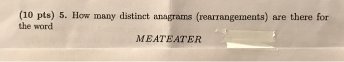 Solved How many distinct anagrams (rearrangements) are there | Chegg.com