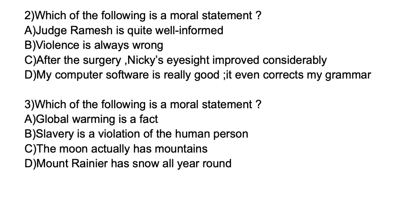 Solved 2)Which of the following is a moral statement ? | Chegg.com