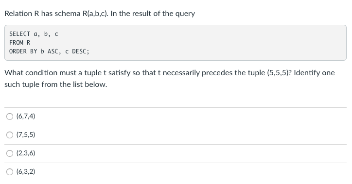 Relation R has schema R(a,b,c). In the result of the | Chegg.com
