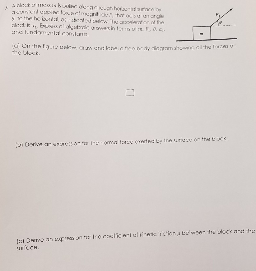 Solved A block of mass m is pulled along a rough horizontal | Chegg.com