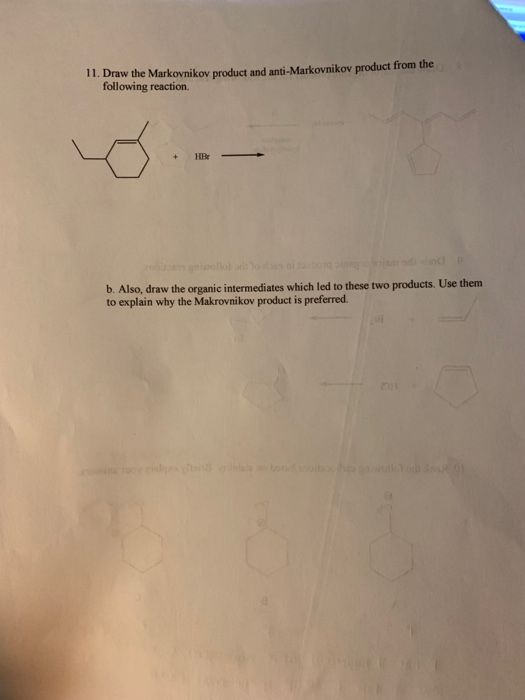 Solved 11. Draw the Markovnikov product and anti-Markovnikov | Chegg.com