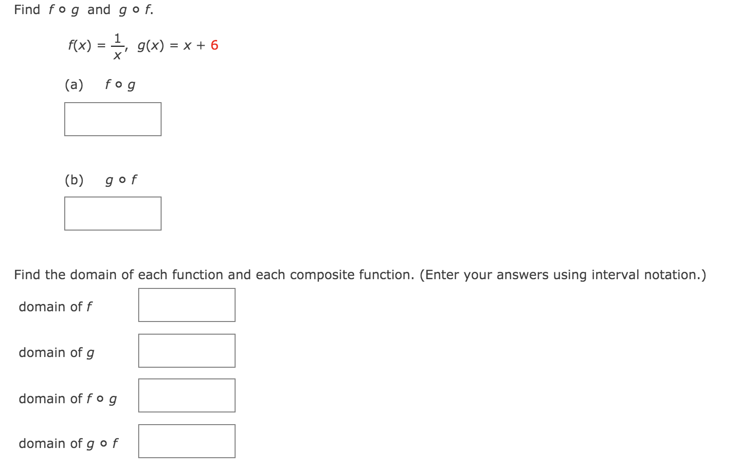 Solved Find fog and gof. f(x) = g(x) = x + 6 (a) fog (b) gof | Chegg.com
