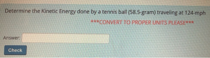 Solved Determine the Kinetic Energy done by a tennis | Chegg.com