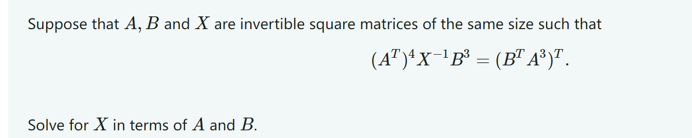 Solved Suppose That A B ﻿and X ﻿are Invertible Square