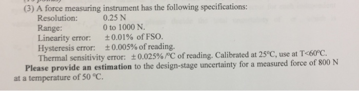 Solved (3) A force measuring instrument has the following | Chegg.com