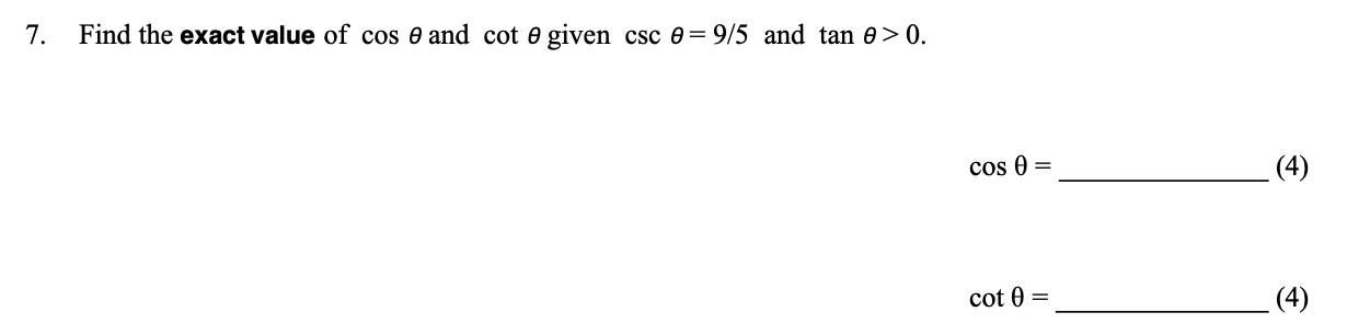 Solved 7. Find the exact value of cos 0 and cot e given csc | Chegg.com
