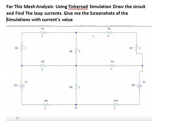 Solved For This Mesh Analysis Using Tinkercad Simulation