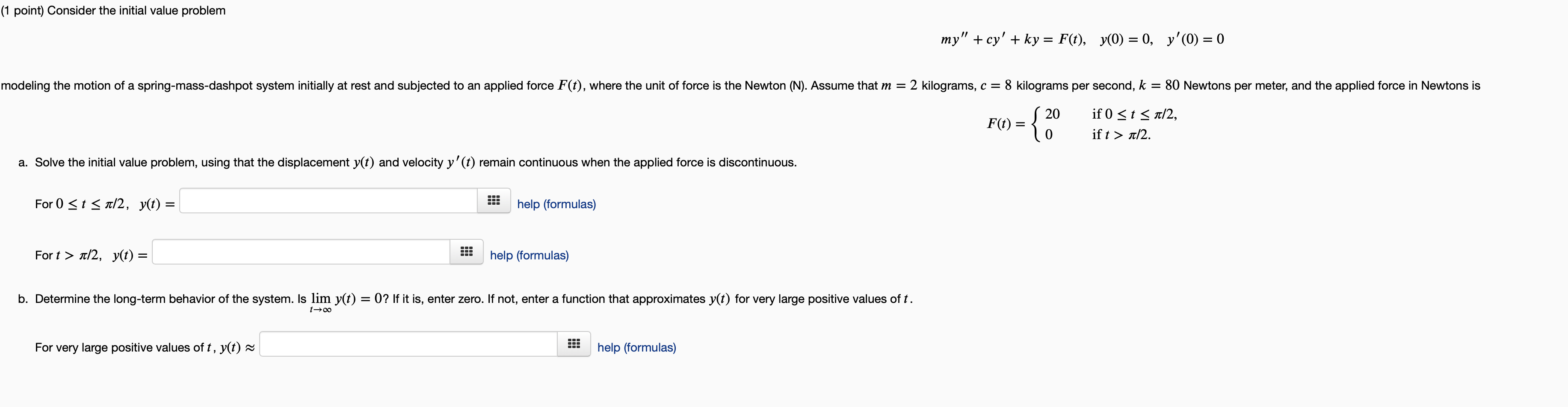 Solved (1 point) Consider the initial value problem my" + | Chegg.com