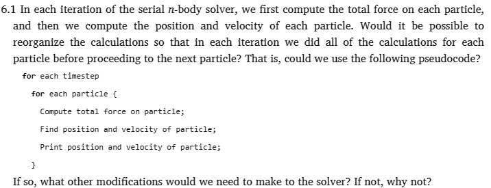 Solved 6.1 In each iteration of the serial n-body solver, we | Chegg.com