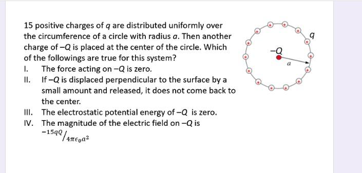 Solved 15 positive charges of q are distributed uniformly | Chegg.com