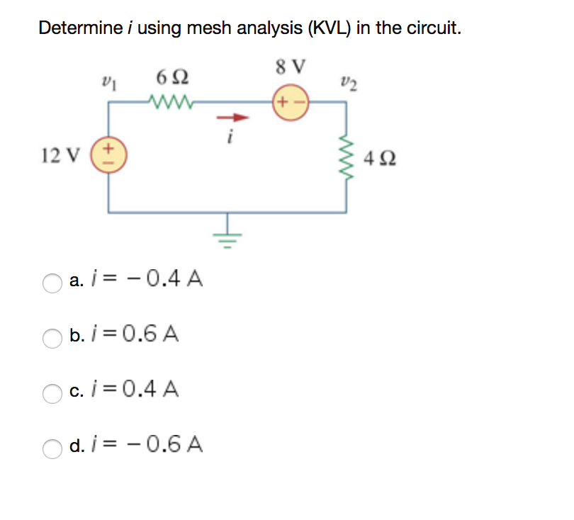 Solved Determine i using mesh analysis (KVL) in the circuit. | Chegg.com