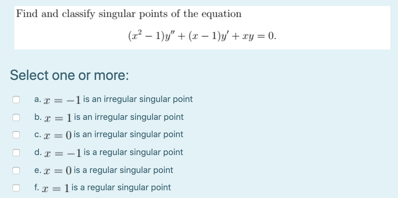 Solved Find and classify singular points of the equation | Chegg.com