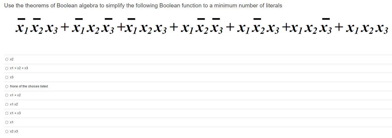 Solved Use the theorems of Boolean algebra to simplify the | Chegg.com