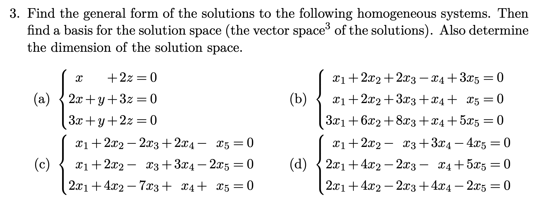 Solved Find the general form of the solutions to the | Chegg.com