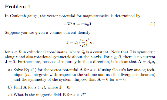 Solved Problem 1 In Coulomb gauge, the vector potential for | Chegg.com