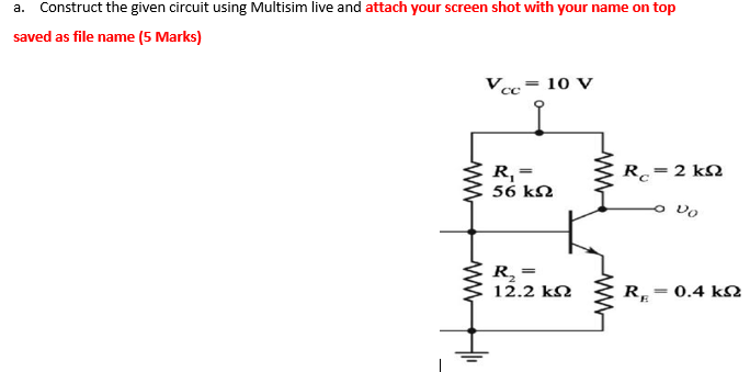 Solved a. Construct the given circuit using Multisim live | Chegg.com