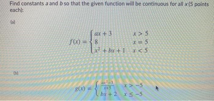 Solved Find constants a and b so that the given function | Chegg.com