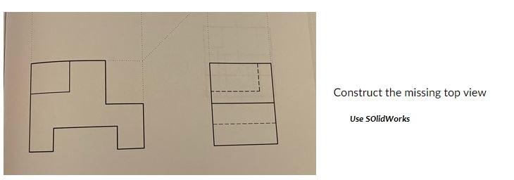 Solved Construct the missing top view Use SolidWorks | Chegg.com
