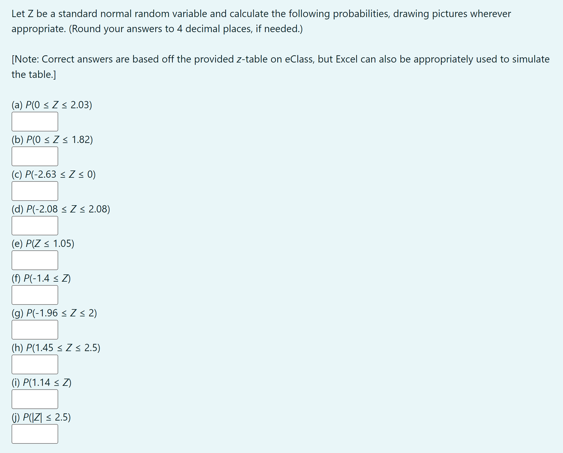 Solved Let Z be a standard normal random variable and | Chegg.com