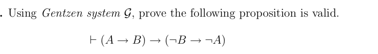 Solved . Using Gentzen system G, prove the following | Chegg.com