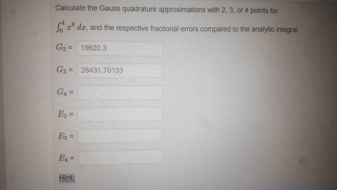 Solved Calculate the Gauss quadrature approximations with 2, | Chegg.com