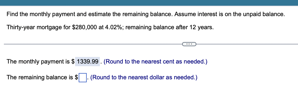 Solved Find the monthly payment and estimate the remaining | Chegg.com