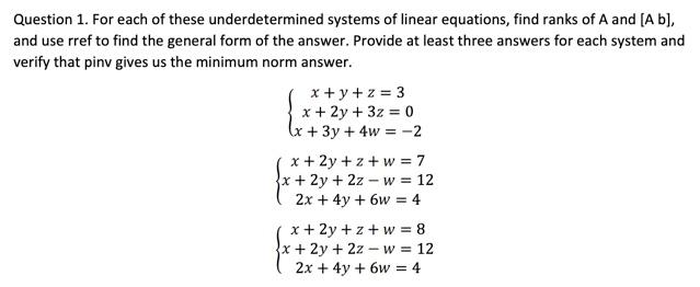 Solved Question 1. For each of these underdetermined systems | Chegg.com