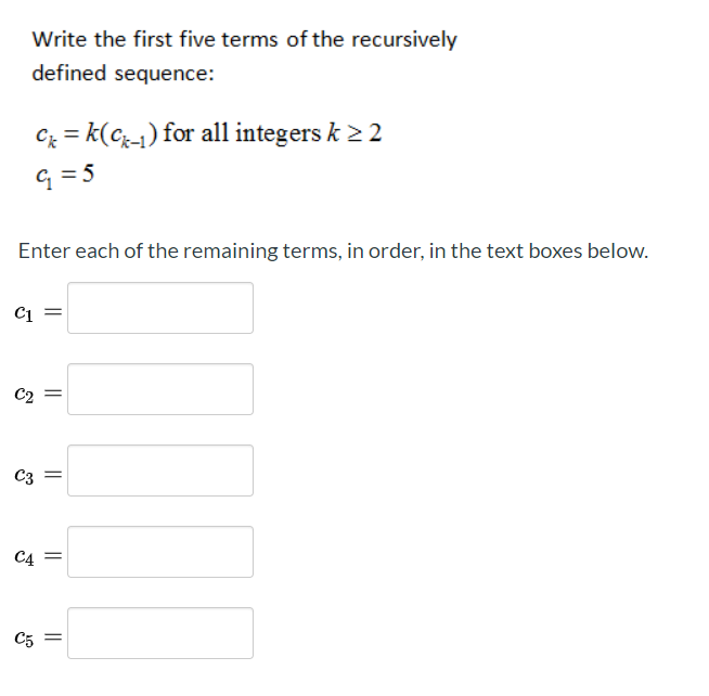 Solved Write the first five terms of the recursively defined | Chegg.com