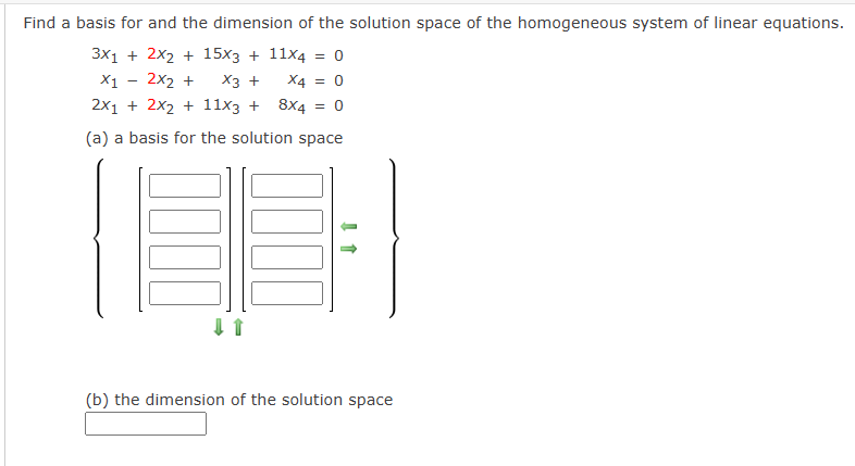 Solved 3x1+2x2+15x3+11x4=0x1−2x2+x3+x4=02x1+2x2+11x3+8x4=0 | Chegg.com