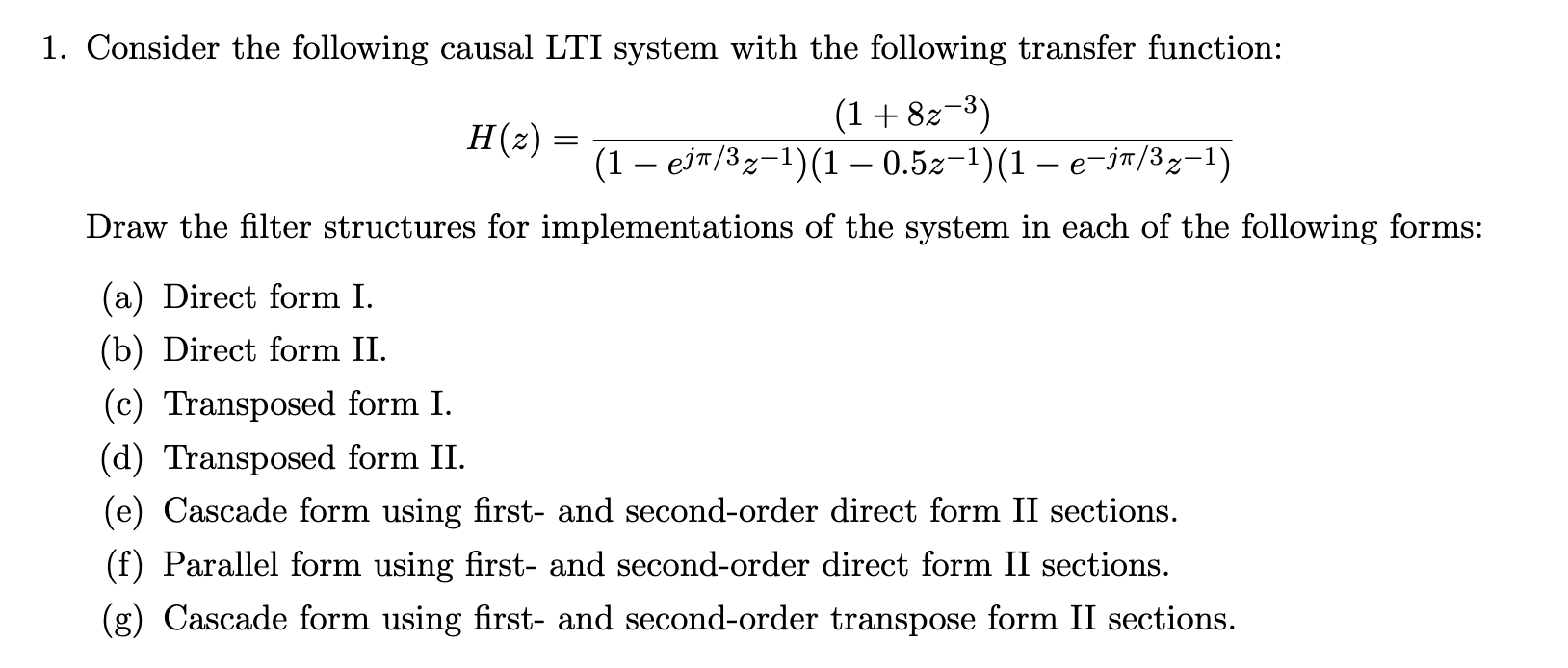 Solved 1. Consider the following causal LTI system with the | Chegg.com