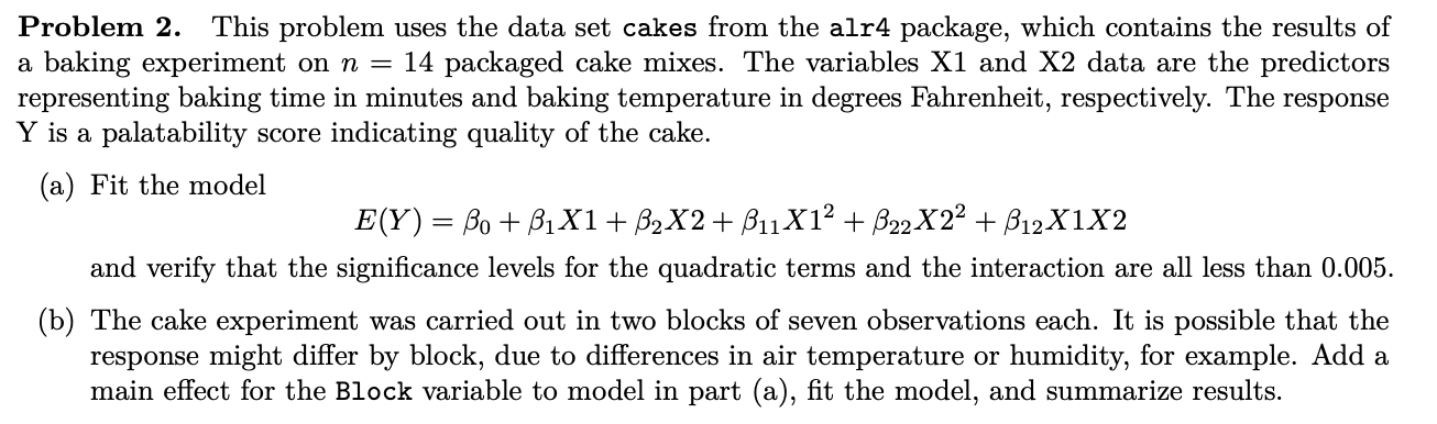 Solved Problem 2. This problem uses the data set cakes from | Chegg.com