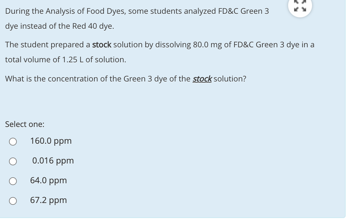 Solved During the Analysis of Food Dyes, some students | Chegg.com