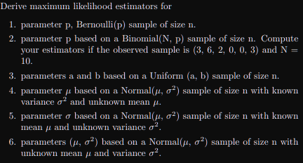 Solved Derive maximum likelihood estimators for 1. parameter | Chegg.com