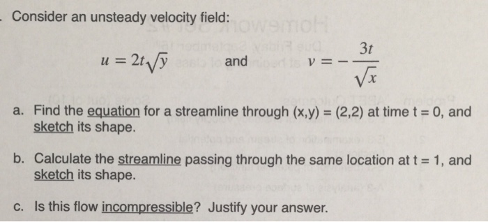 Solved Consider an unsteady velocity field: u = 2t | Chegg.com